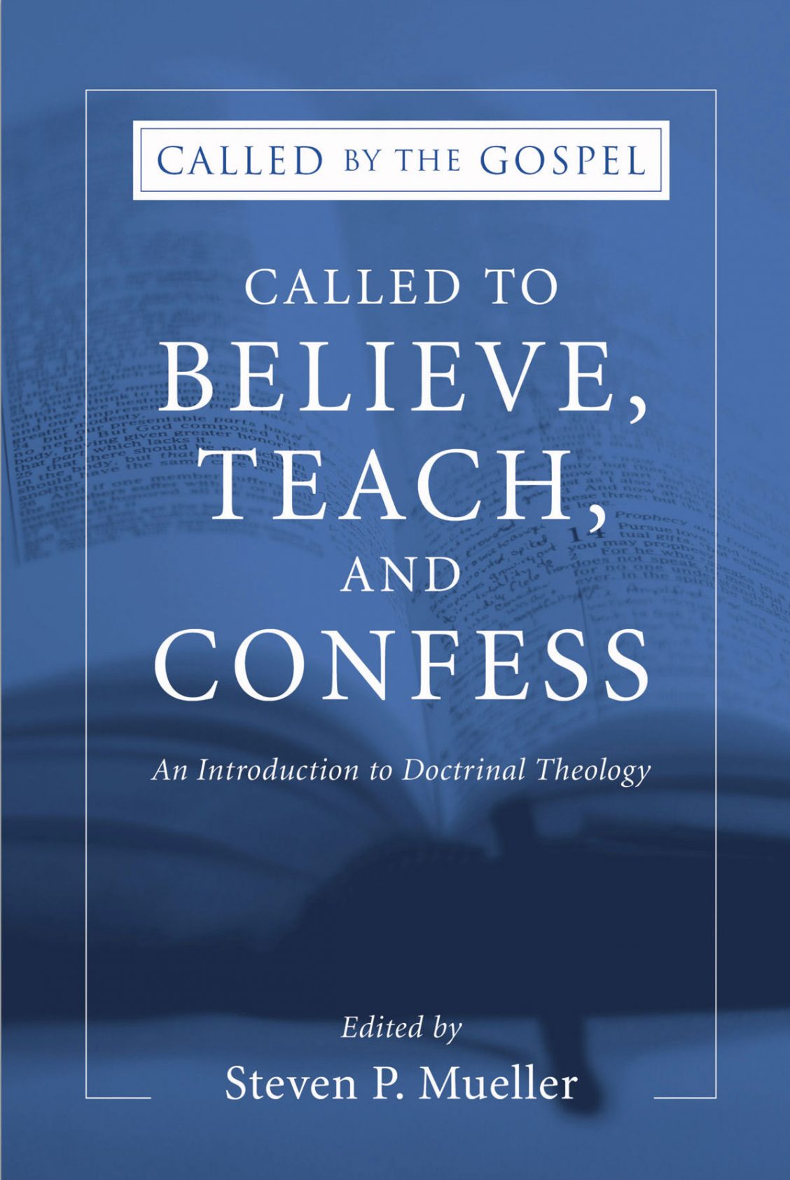 Called to Believe, Teach, and Confess: An Introduction to Doctrinal ...