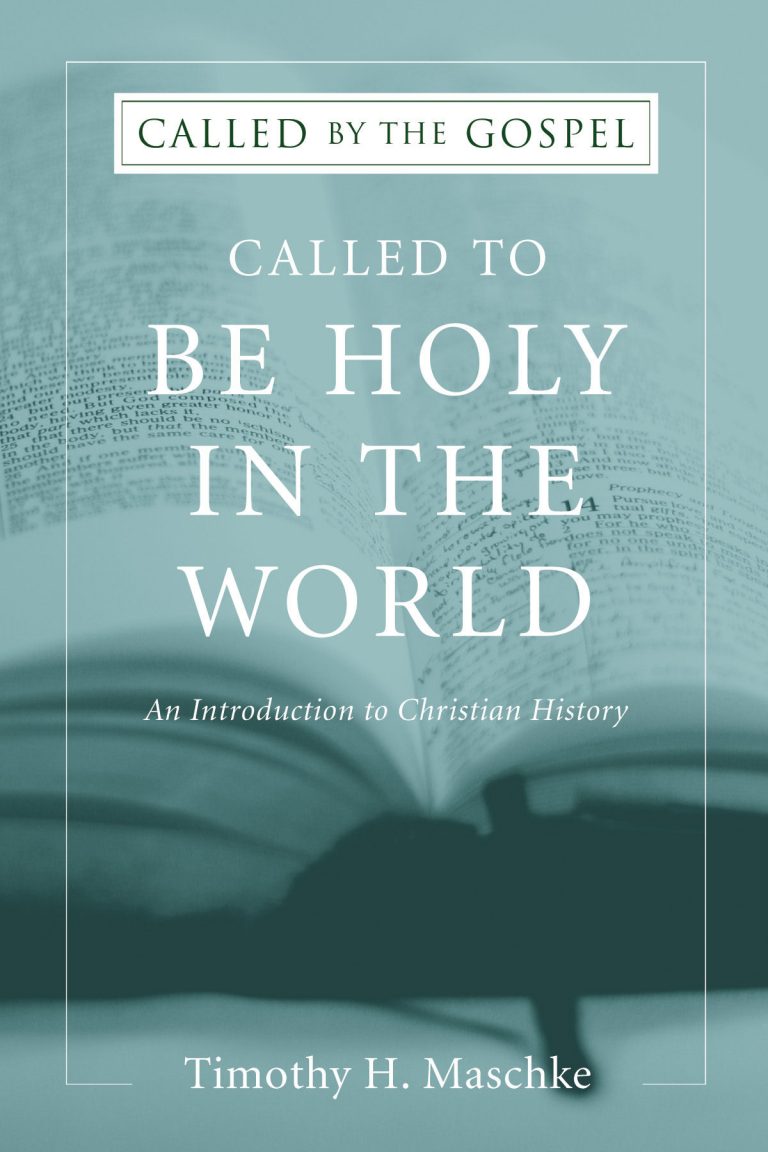 Called to Be Holy in the World: An Introduction to Christian History ...